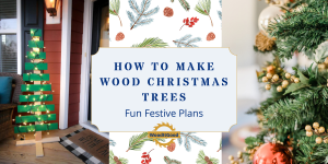 How To Make Wood Christmas Trees [8+ Festive Plans To Get You Going ...